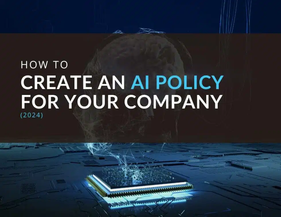 How To Create An AI Policy For Your Company (2024) - Stanfield IT