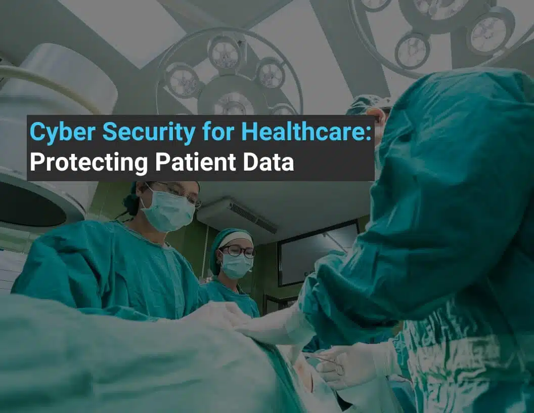 Cyber Security for Healthcare: Protecting Patient Data - Stanfield IT