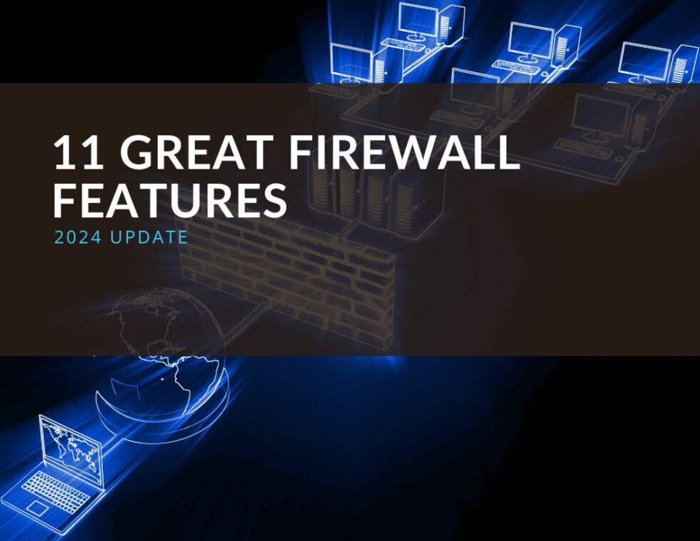 11 Great Firewall Features (2024 Update) - Stanfield IT