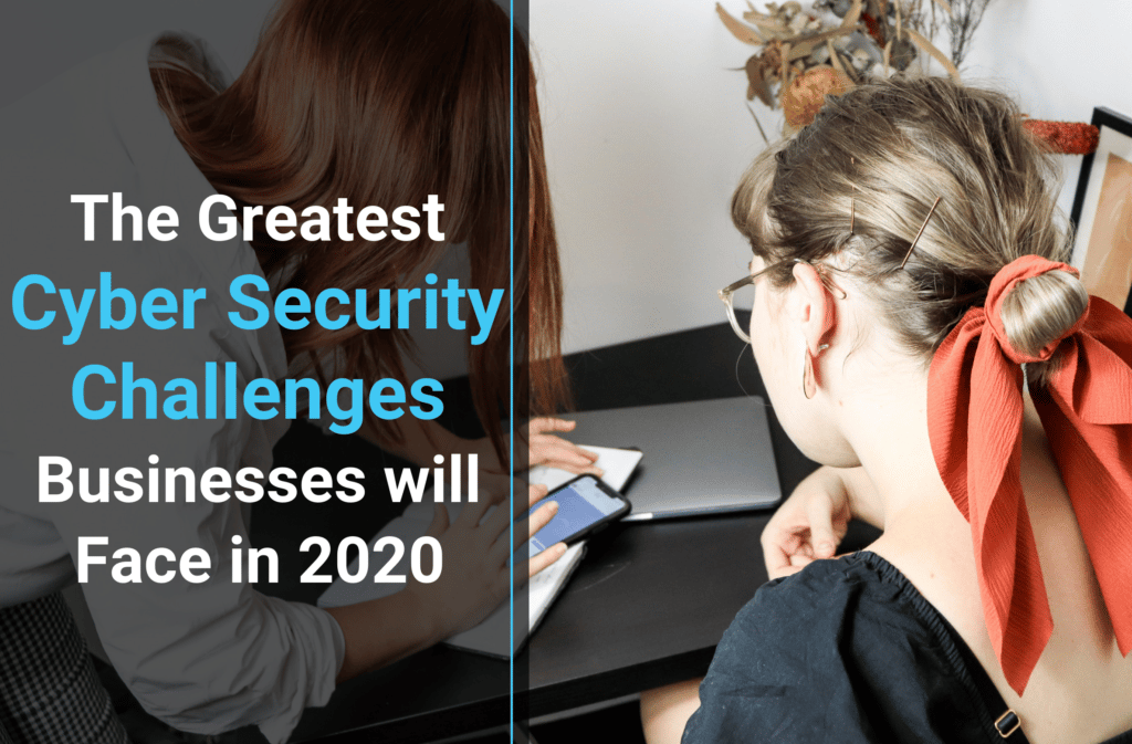 The 5 Biggest Cyber Security Challenges for 2020 - Stanfield IT