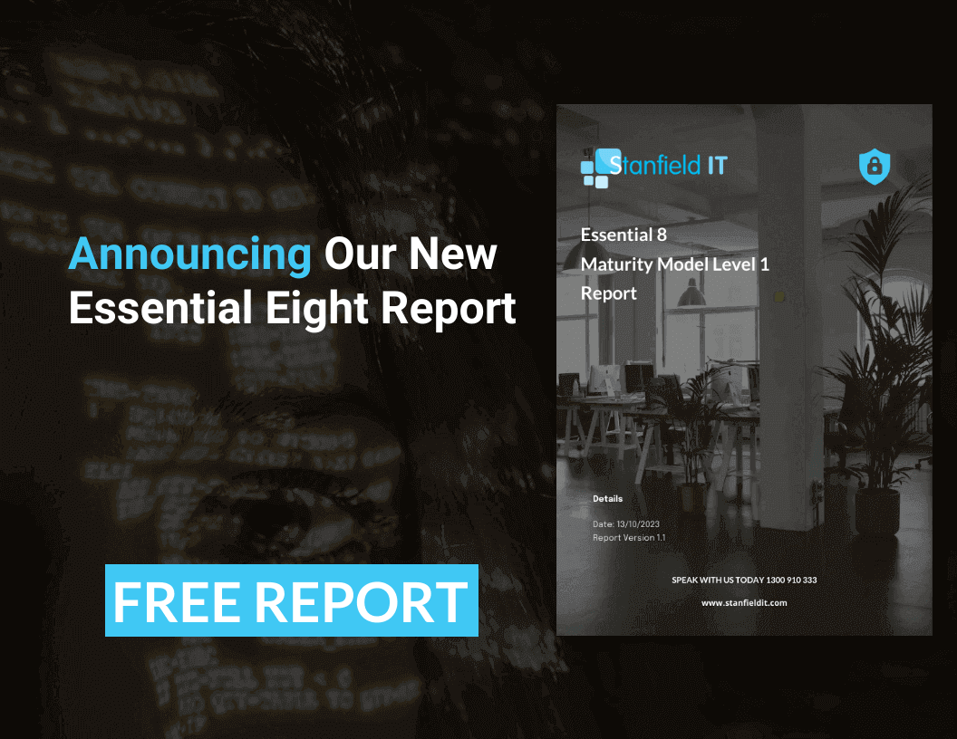 Announcing Our New Essential Eight Report - Stanfield IT