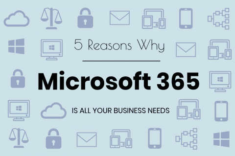 5 Reasons Why Microsoft 365 Is All Your Business Needs - Stanfield IT