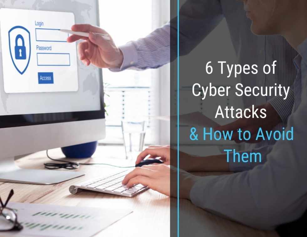 6 Types of Cyber Security Attacks and How to Avoid Them - Stanfield IT
